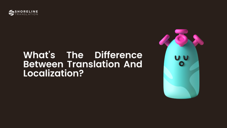 What's the Difference Between Translation And Localization?