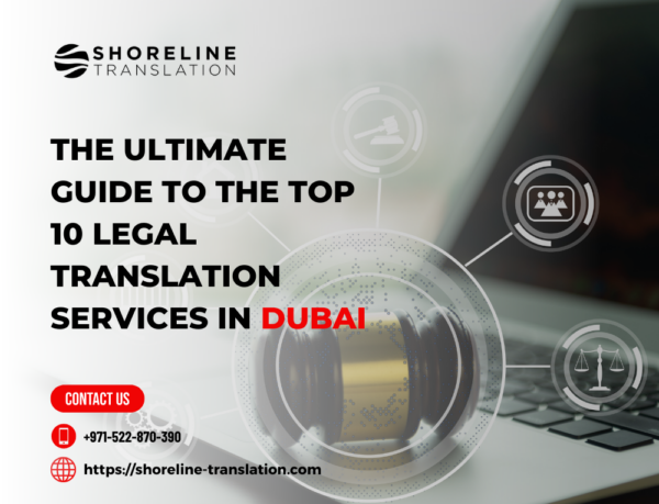 Top 10 Legal Translation Services in Dubai (The Ultimate Guide)