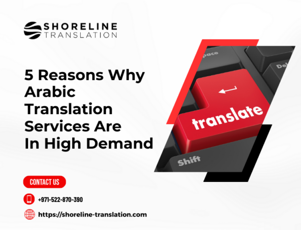 5 Reasons Why Arabic Translation Services Are In Demand